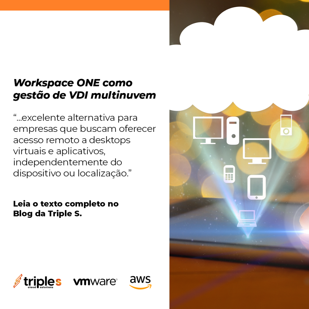Workspace ONE como gestão de VDI multinuvem – Blog Triple S
